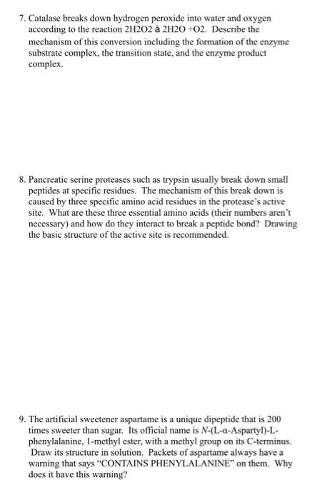 Solved 7. Catalase breaks down hydrogen peroxide into water | Chegg.com