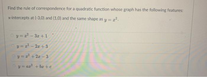 Solved Find the rule of correspondence for a quadratic | Chegg.com