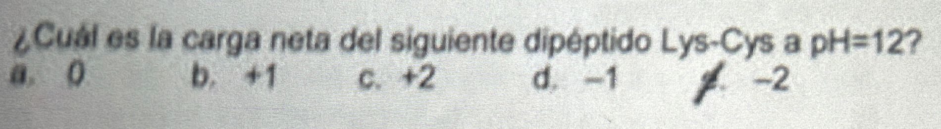 Solved ¿Cual es la carga neta del siguiente dipéptido | Chegg.com