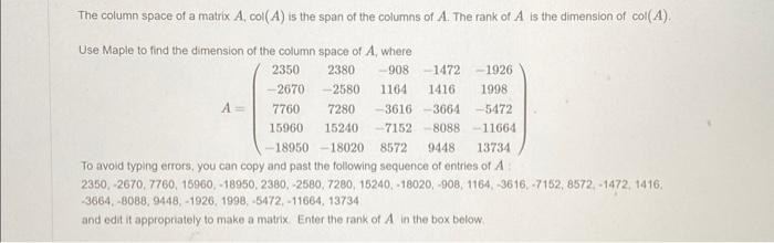 Solved The column space of a matrix A,col(A) is the span of | Chegg.com