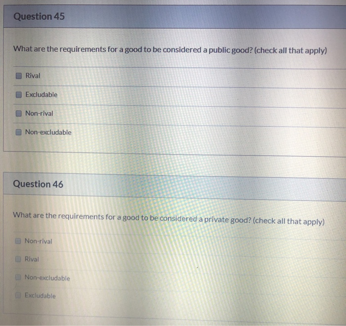Solved Question 45 What are the requirements for a good to | Chegg.com