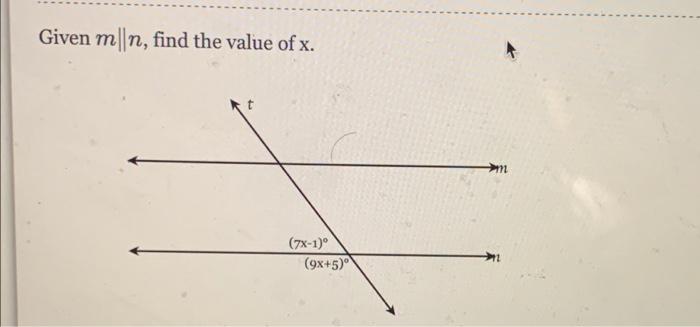 Solved Given m||n, find the value of x. (7x-1) (9x+5) | Chegg.com
