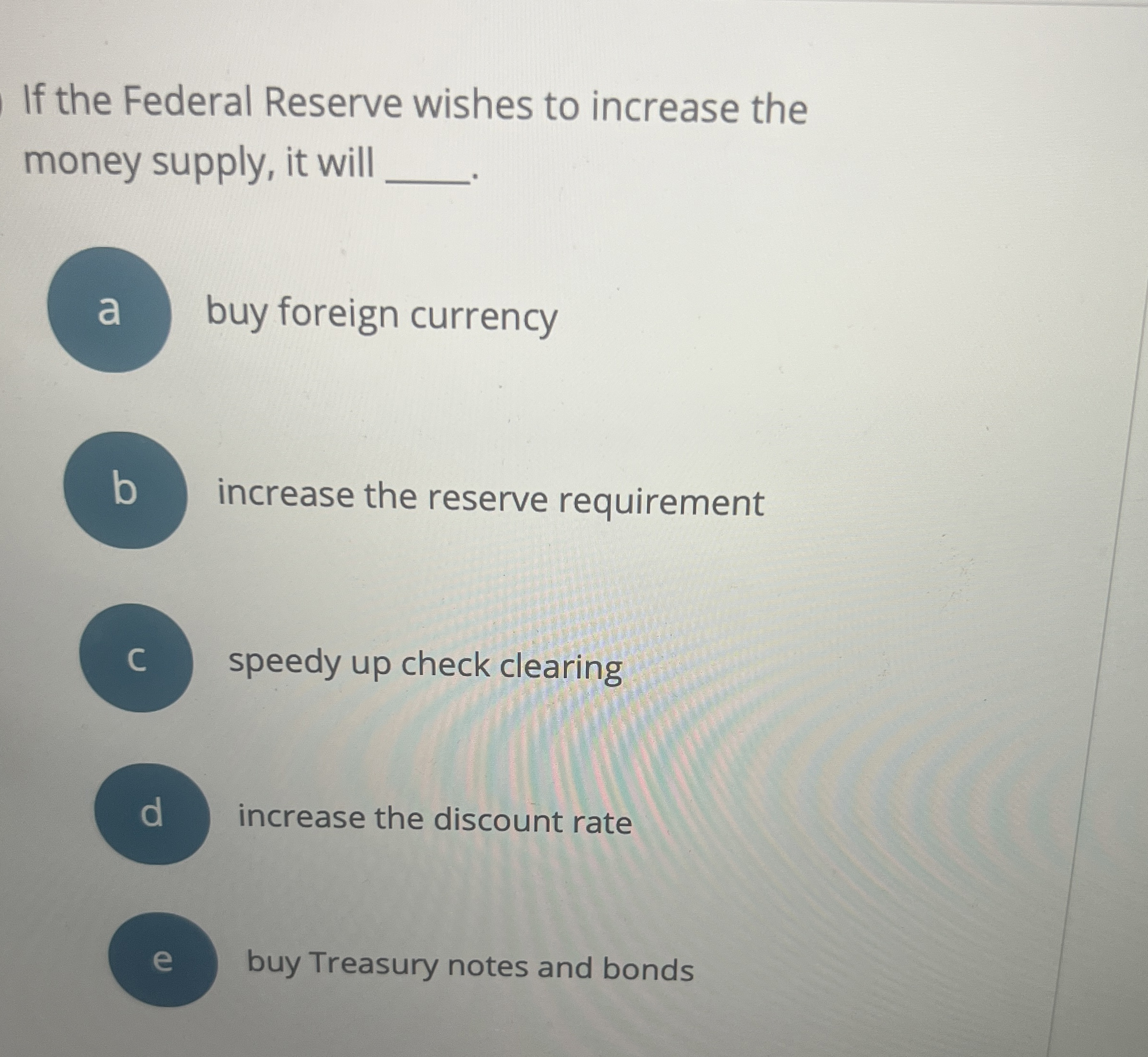 Solved If the Federal Reserve wishes to increase the money | Chegg.com