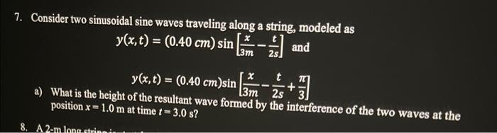Solved 7. Consider two sinusoidal sine waves traveling along | Chegg.com