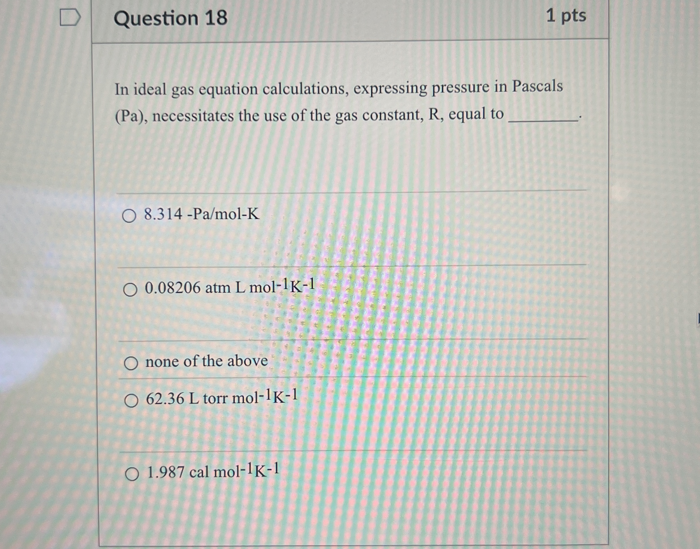 Solved Question 181 ﻿ptsIn ideal gas equation calculations, | Chegg.com
