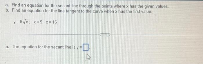 Solved a. Find an equation for the secant line through the | Chegg.com