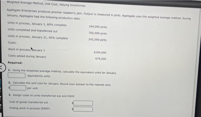 Solved Weighted Average Method, Unit Cost, Valuing | Chegg.com
