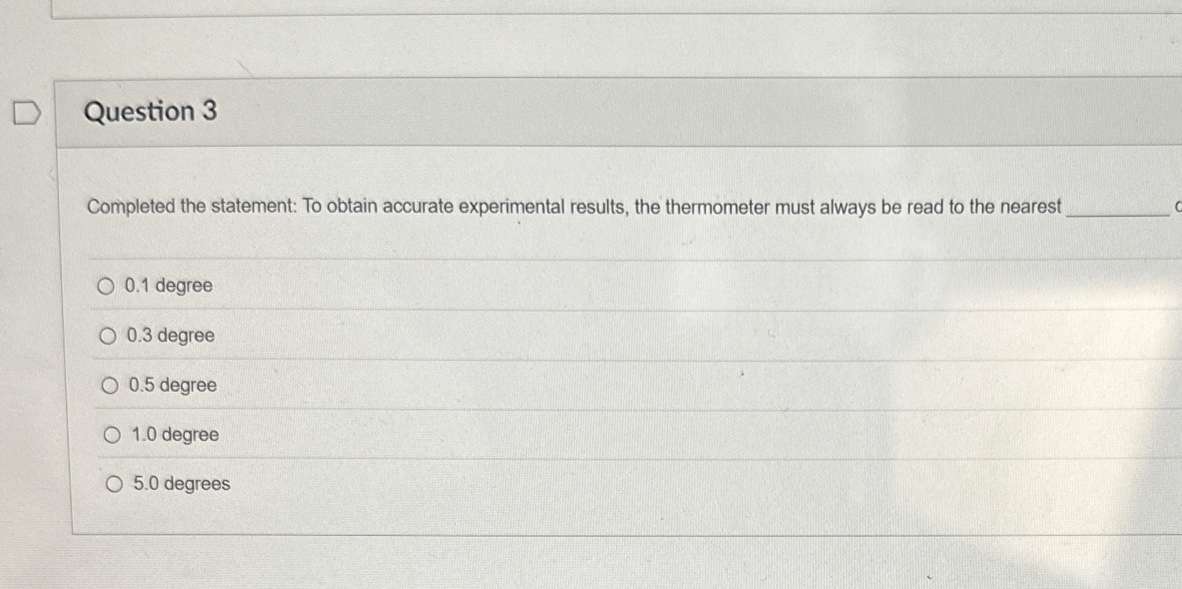 Solved Question 3Completed the statement: To obtain accurate | Chegg.com