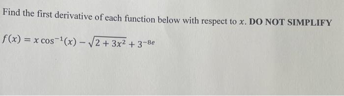 Solved Find the first derivative of each function below with | Chegg.com