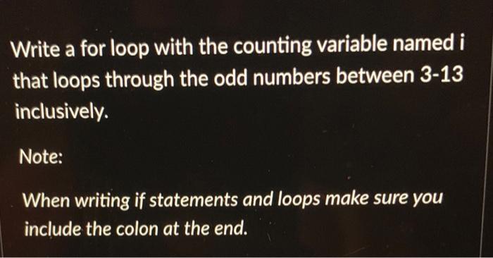 Solved Write A For Loop With The Counting Variable Named I 5756