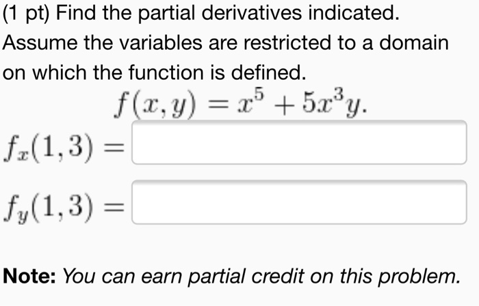 Solved (1 pt) Find the partial derivatives indicated. Assume | Chegg.com