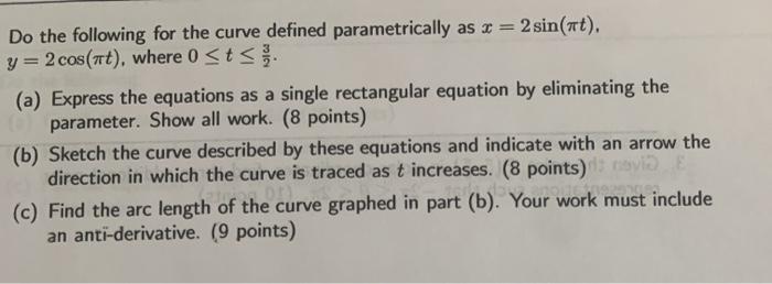 Solved Do the following for the curve defined parametrically | Chegg.com