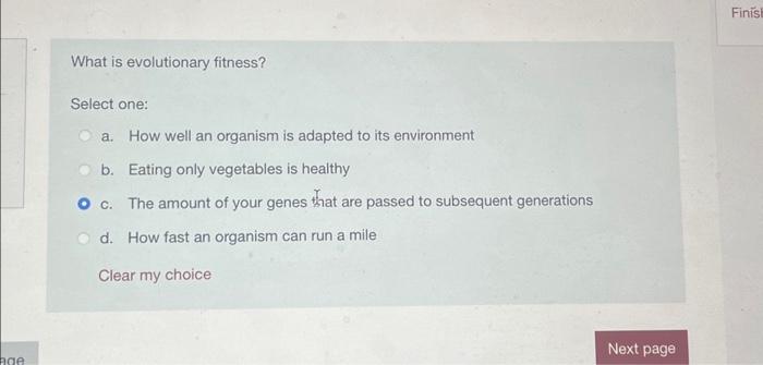 Solved What is evolutionary fitness? Select one: a. How well | Chegg.com
