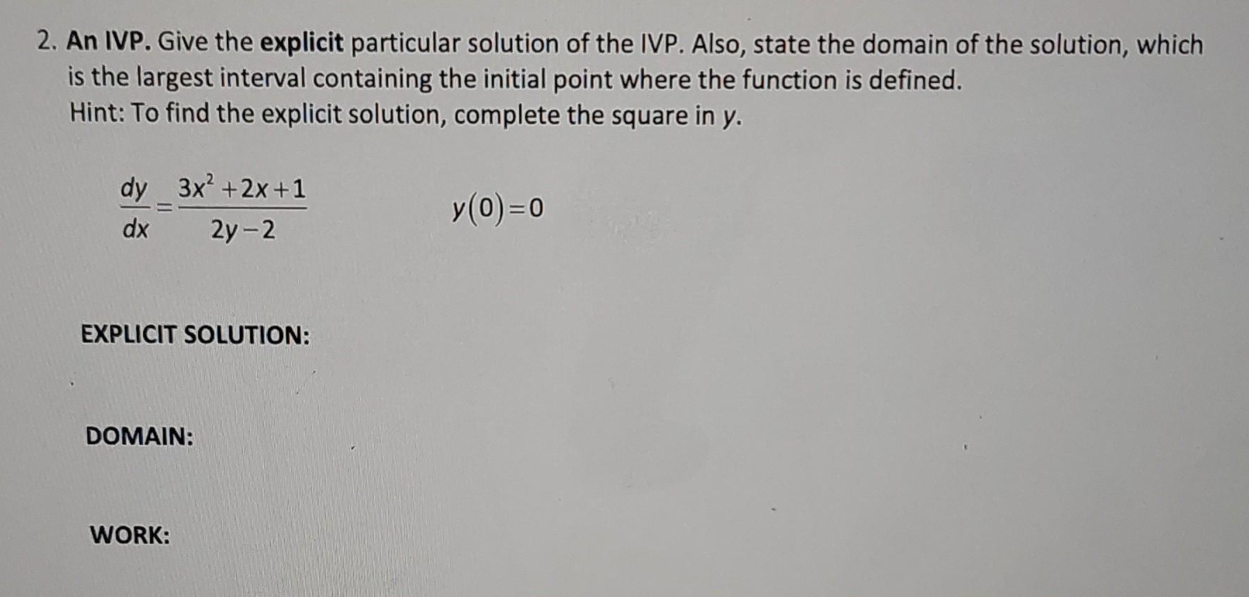 Solved 2. An IVP. Give the explicit particular solution of | Chegg.com