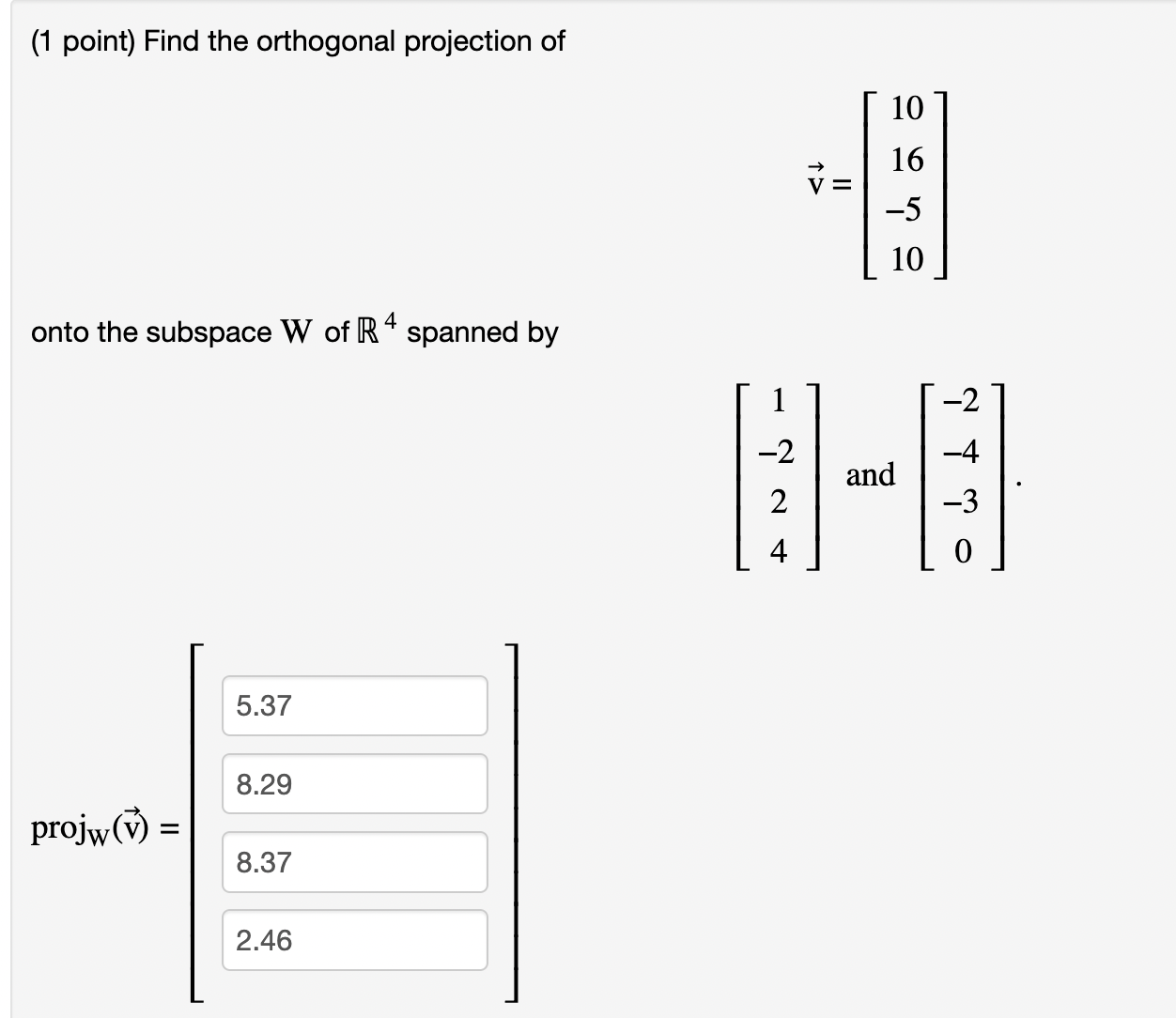 Solved (1 ﻿point) ﻿Find the orthogonal projection | Chegg.com