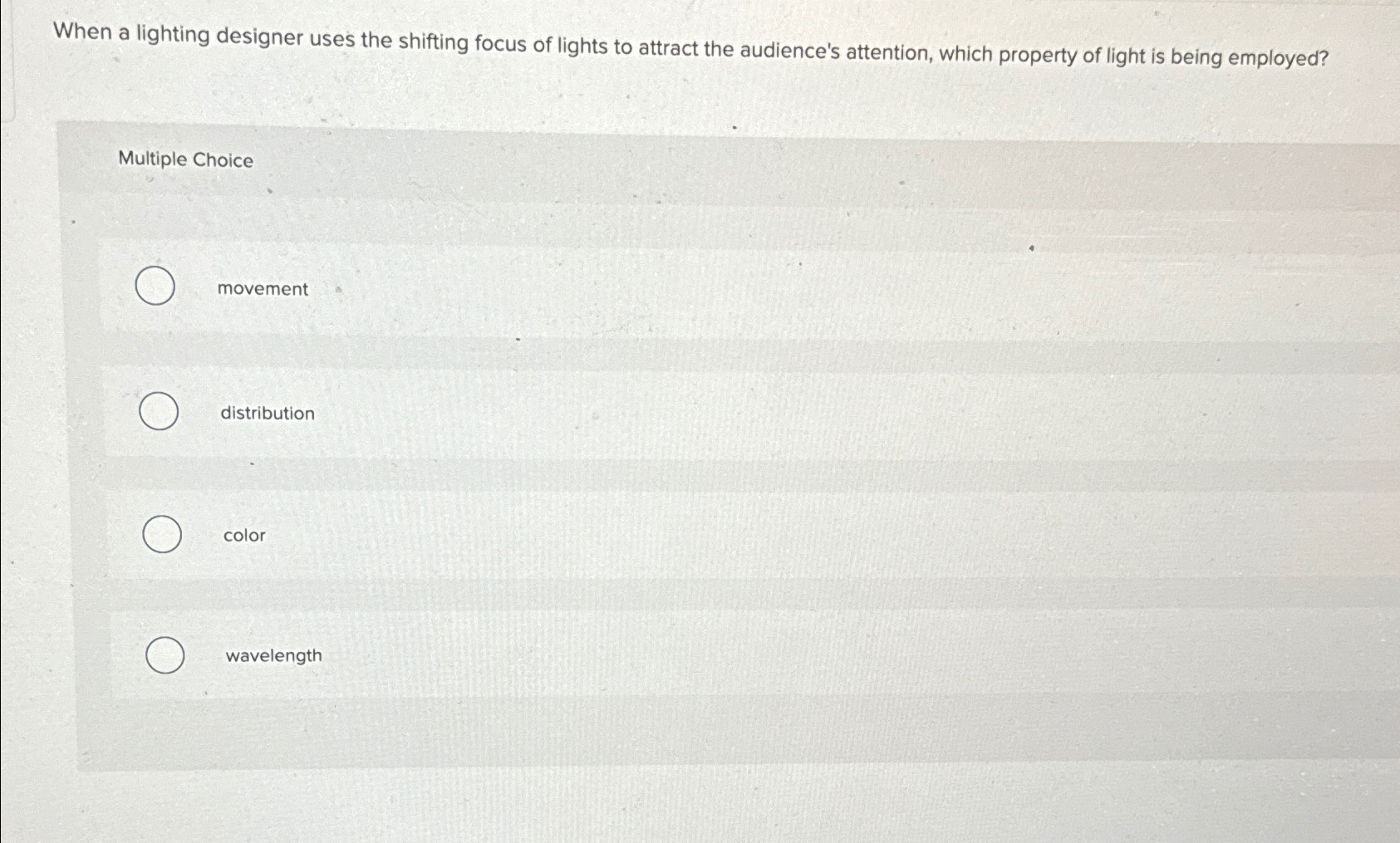 Solved When a lighting designer uses the shifting focus of | Chegg.com