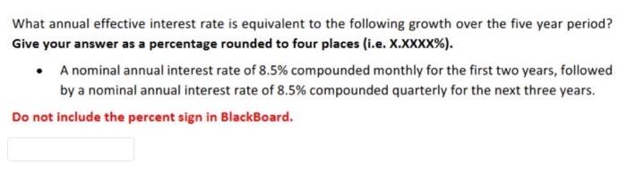 Solved What annual effective interest rate is equivalent to | Chegg.com