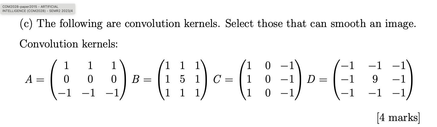 Solved (c) ﻿The following are convolution kernels. Select | Chegg.com