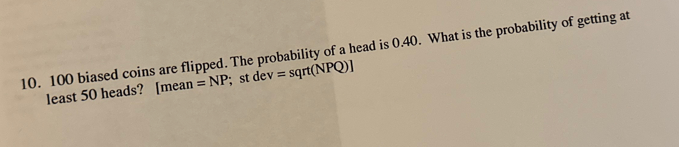 Solved 100 ﻿biased coins are flipped. The probability of a | Chegg.com