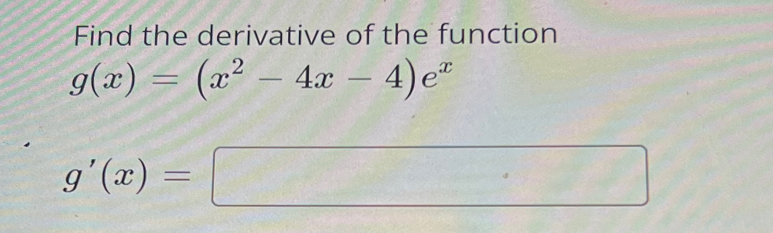 Solved Find the derivative of the | Chegg.com