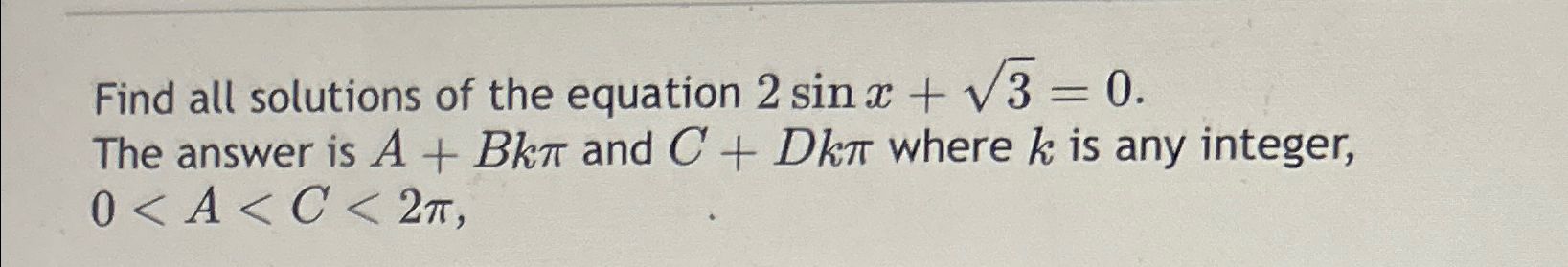 Solved Find all solutions of the equation 2sinx+32=0.The | Chegg.com