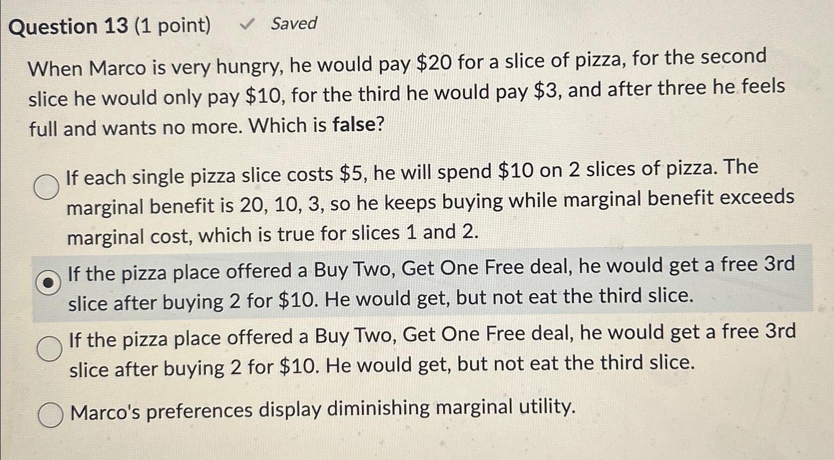 Solved Question 13 (1 ﻿point)SavedWhen Marco is very hungry, | Chegg.com