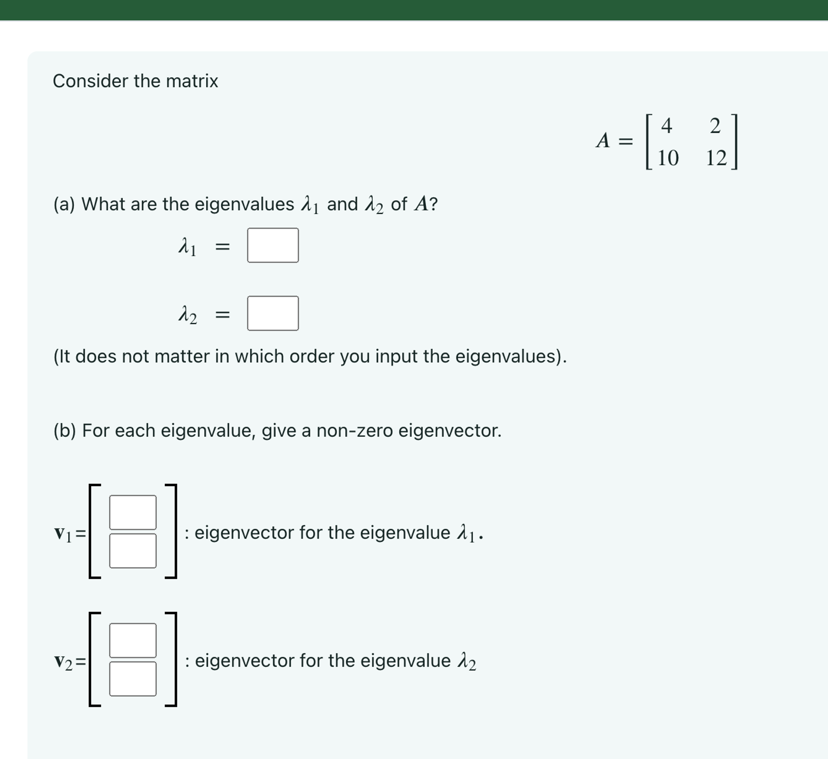Solved Consider the matrixA=[421012](a) ﻿What are the | Chegg.com