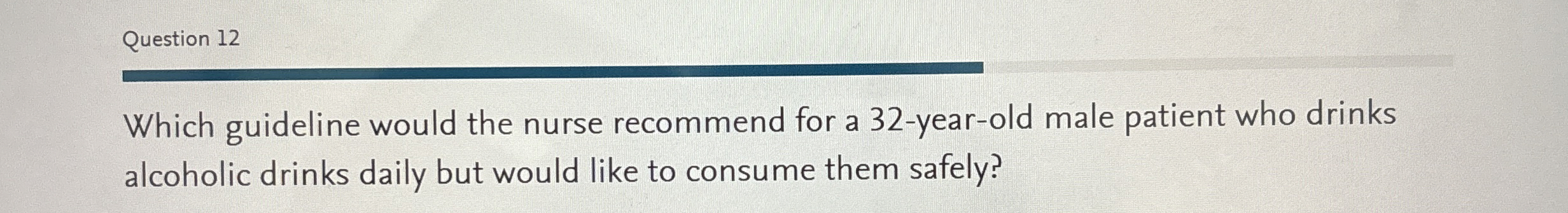 Solved Question 12Which guideline would the nurse recommend | Chegg.com