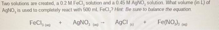 Solved Two solutions are created, a 0.2 M FeCl, solution and | Chegg.com