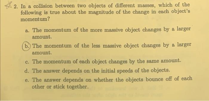 Solved 2 In A Collision Between Two Objects Of Different 2522