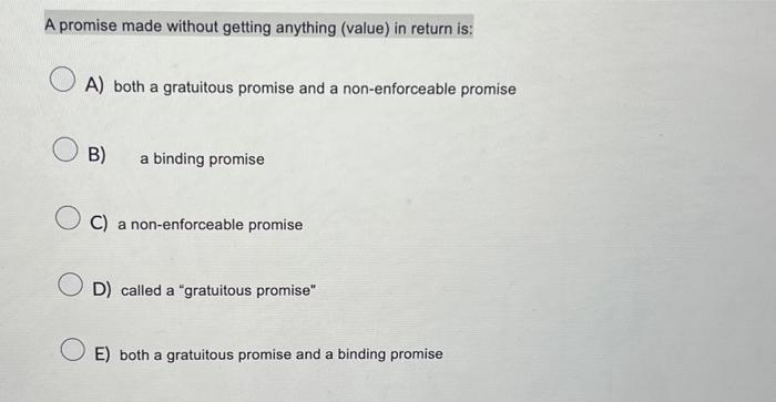 Solved A promise made without getting anything (value) in | Chegg.com