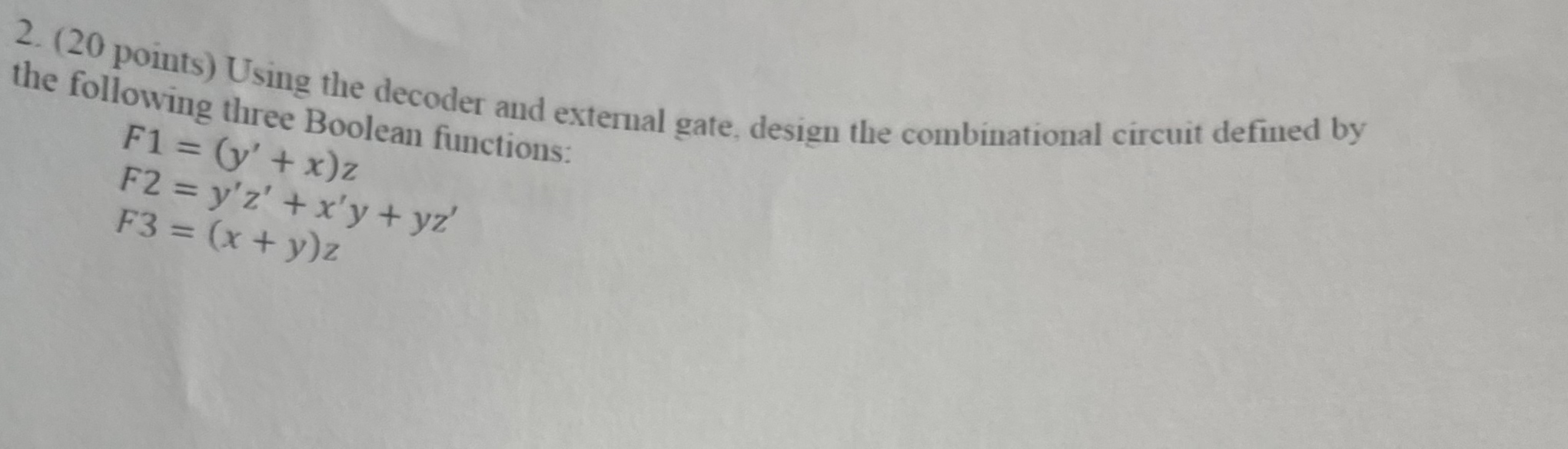 Solved ( 20 ﻿points) ﻿Using the decoder and external gate, | Chegg.com