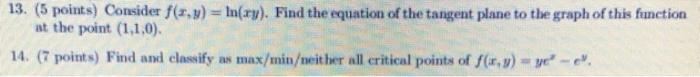Solved 13. (5 points) Consider f(x,y) = n(xy). Find the | Chegg.com