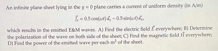Solved An infinite plane sheet lying in the y = 0 plane | Chegg.com
