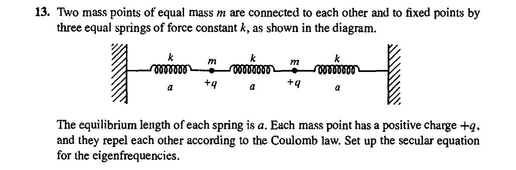 Solved Two Mass Points Of Equal Mass M Are Connected To Each Chegg