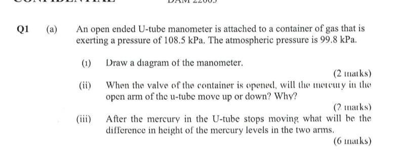 Solved Q1 (a) An open ended U-tube manometer is attached to | Chegg.com