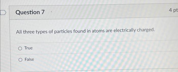 Solved Question 7 All three types of particles found in | Chegg.com