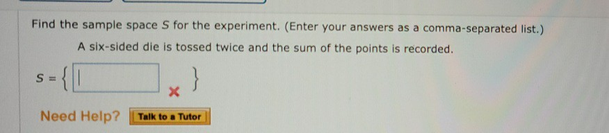 Solved Find the sample space s for the experiment. (Enter | Chegg.com