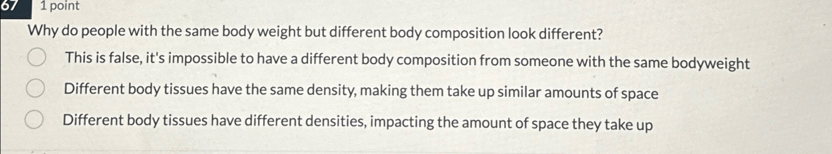 Solved 1 ﻿pointWhy do people with the same body weight but | Chegg.com