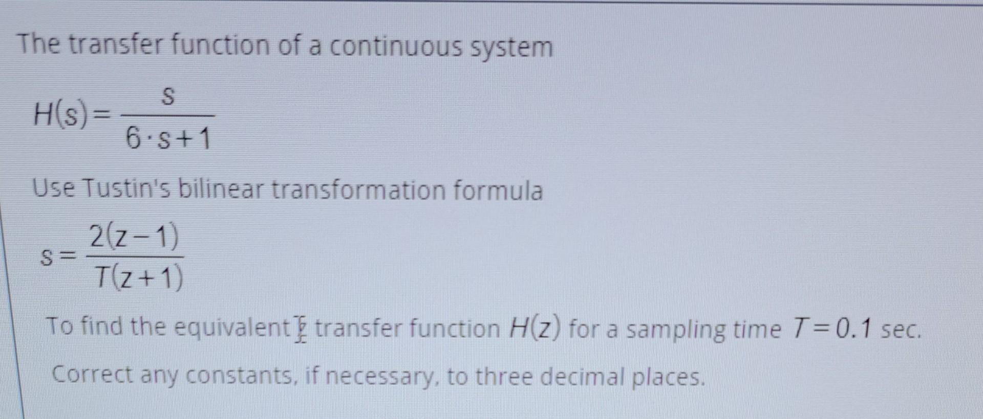 Solved The transfer function of a continuous system | Chegg.com