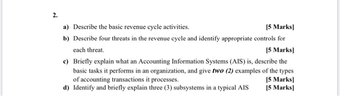 Solved 2. a) Describe the basic revenue cycle activities. 15 | Chegg.com