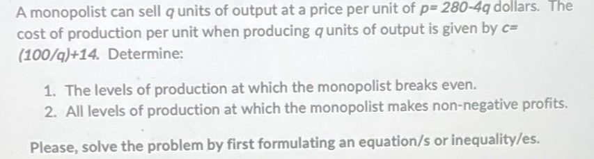 Solved A monopolist can sell q ﻿units of output at a price | Chegg.com