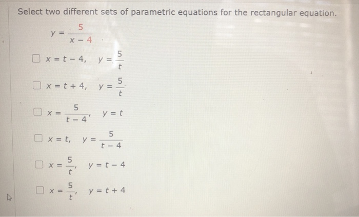 Solved Select two different sets of parametric equations for | Chegg.com