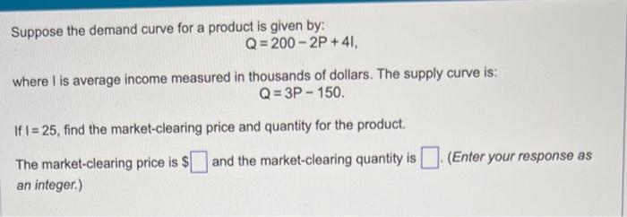 Solved Suppose the demand curve for a product is given by: | Chegg.com