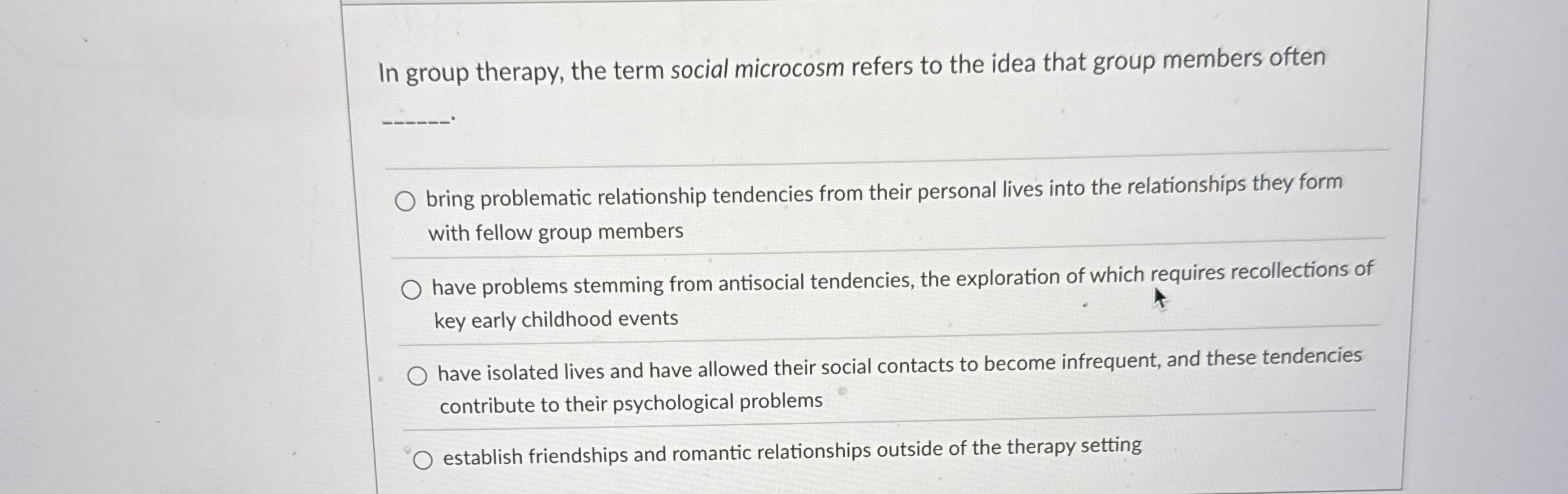 Solved In group therapy, the term social microcosm refers to | Chegg.com
