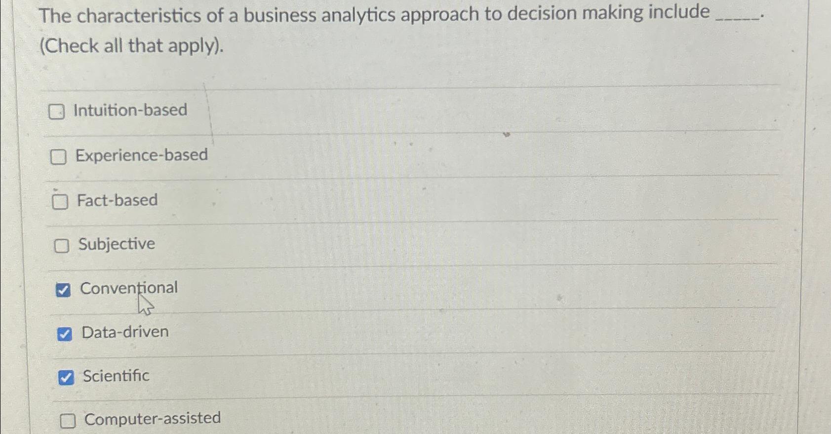Solved The characteristics of a business analytics approach | Chegg.com