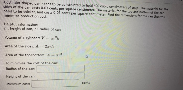 Solved A cylinder shaped can needs to be constructed to hold | Chegg.com