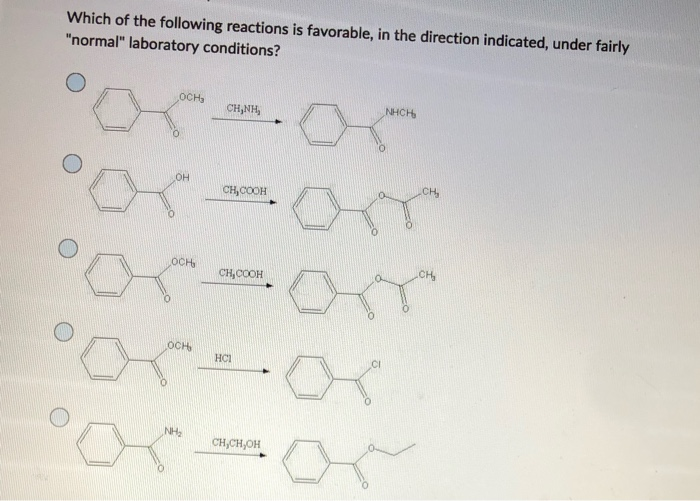 Solved Which of the following reactions is favorable, in the | Chegg.com