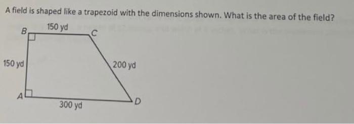 Solved A field is shaped like a trapezoid with the | Chegg.com