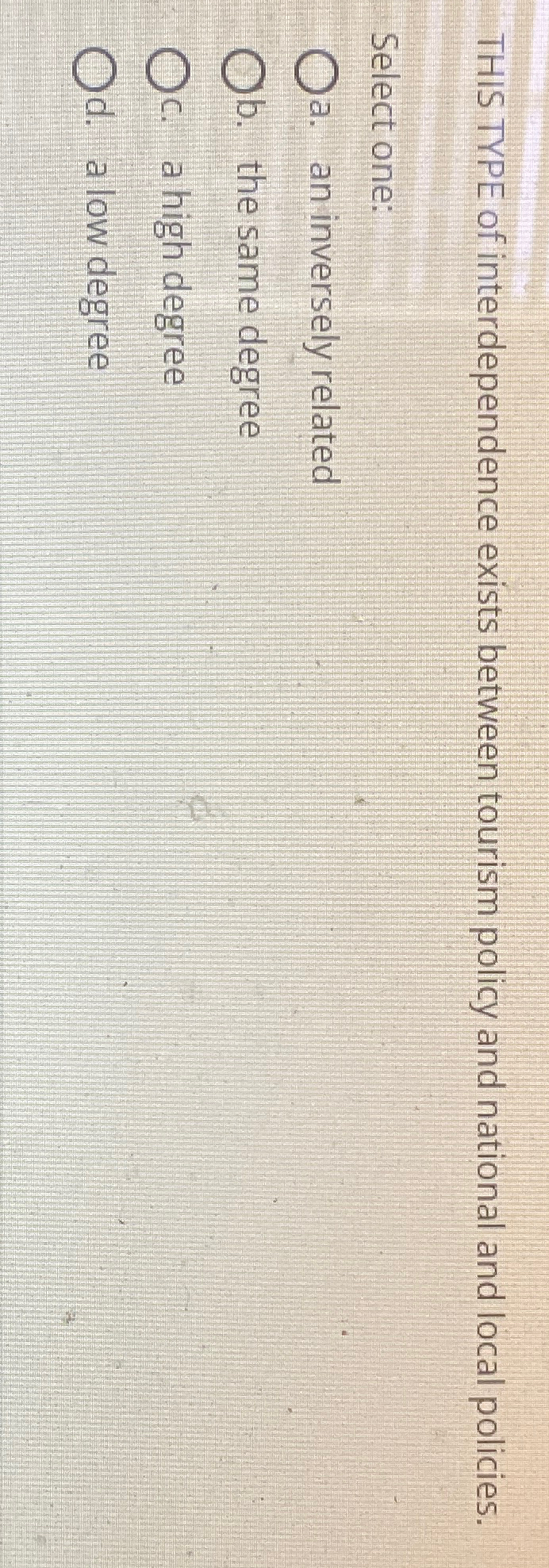 Solved THIS TYPE of interdependence exists between tourism | Chegg.com